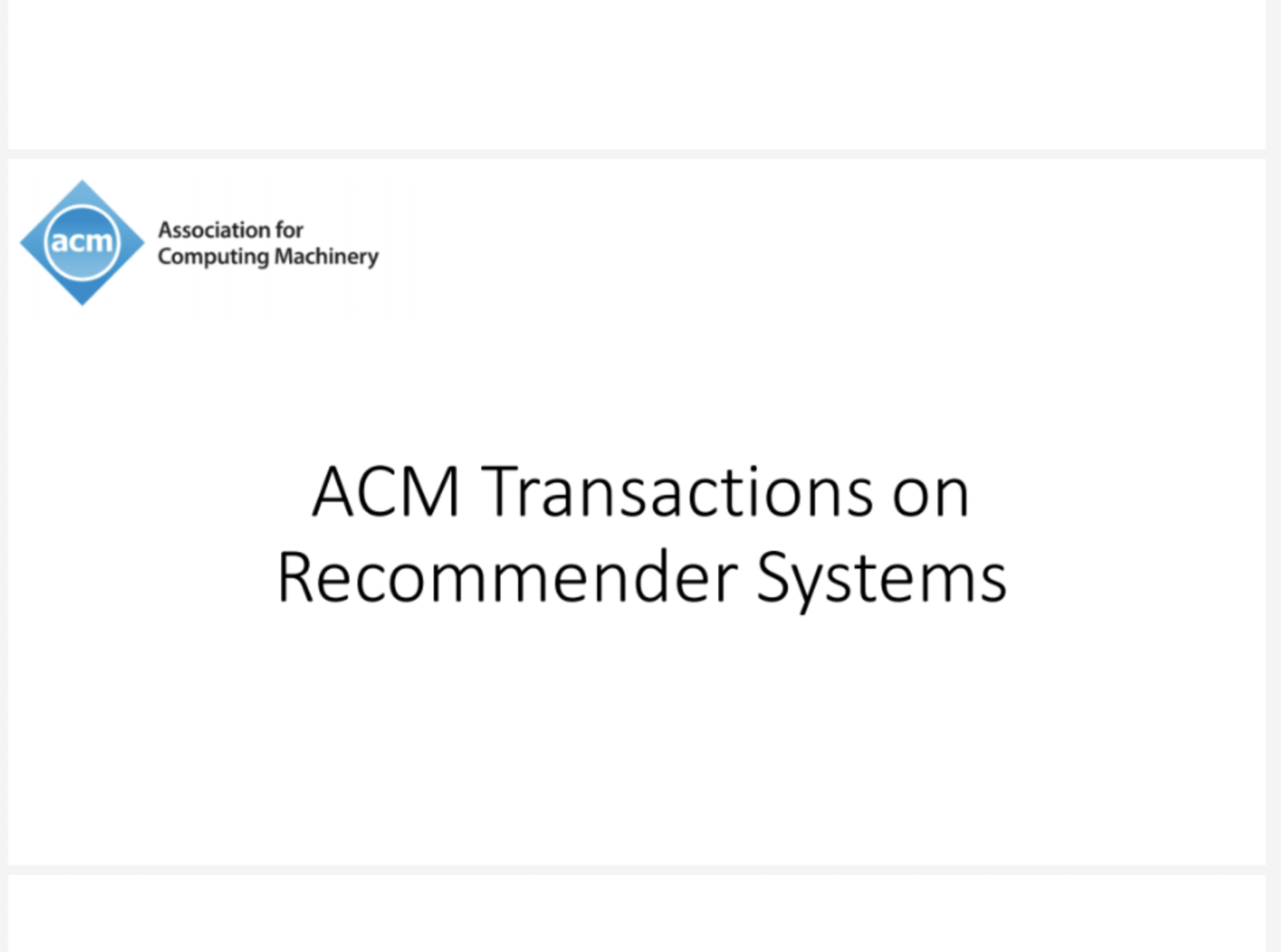 The “ACM Transactions on Recommender Systems” (ACM TORS) is revealed during the ACM RecSys ...